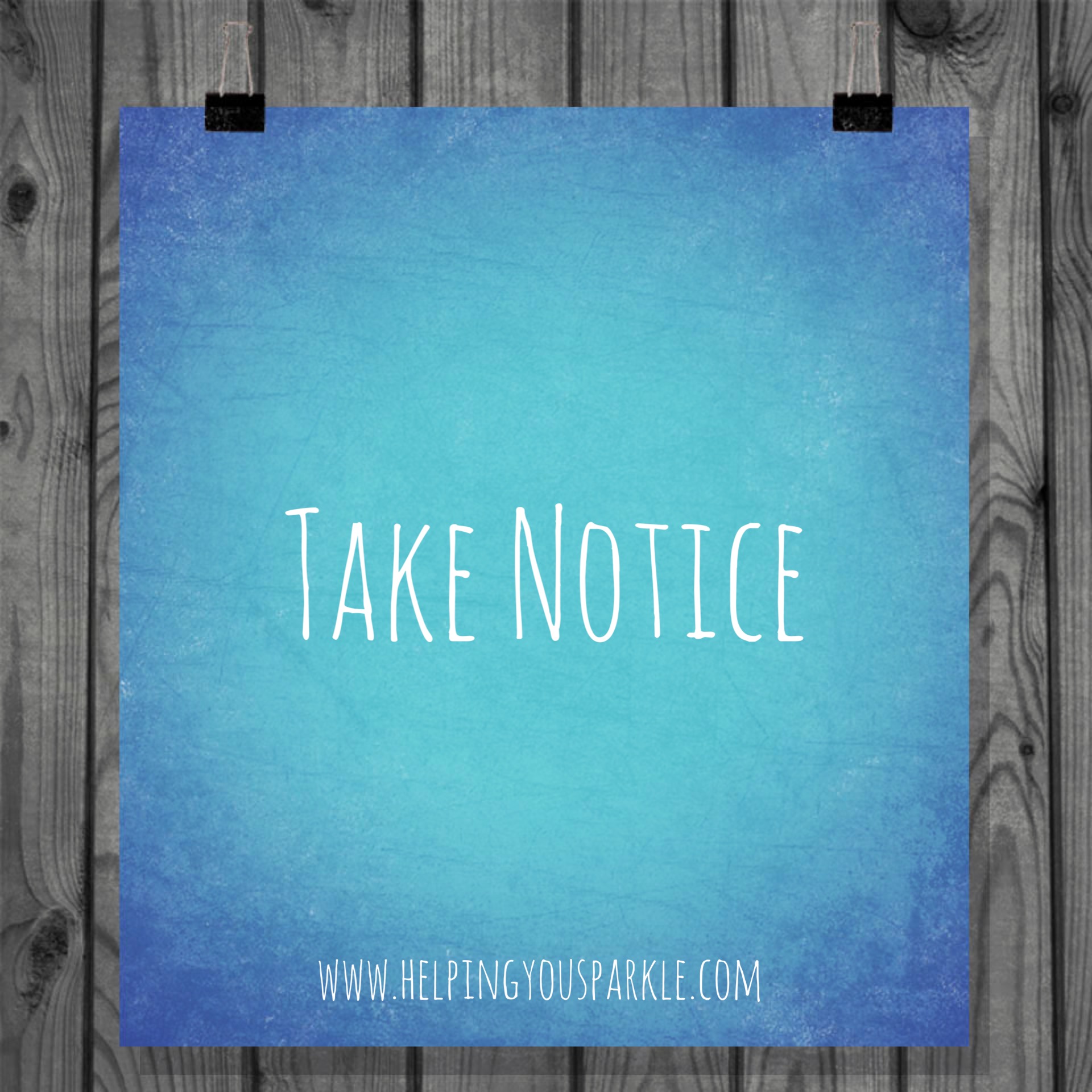 5 Ways to Wellbeing – Take Notice – Helping You Sparkle™