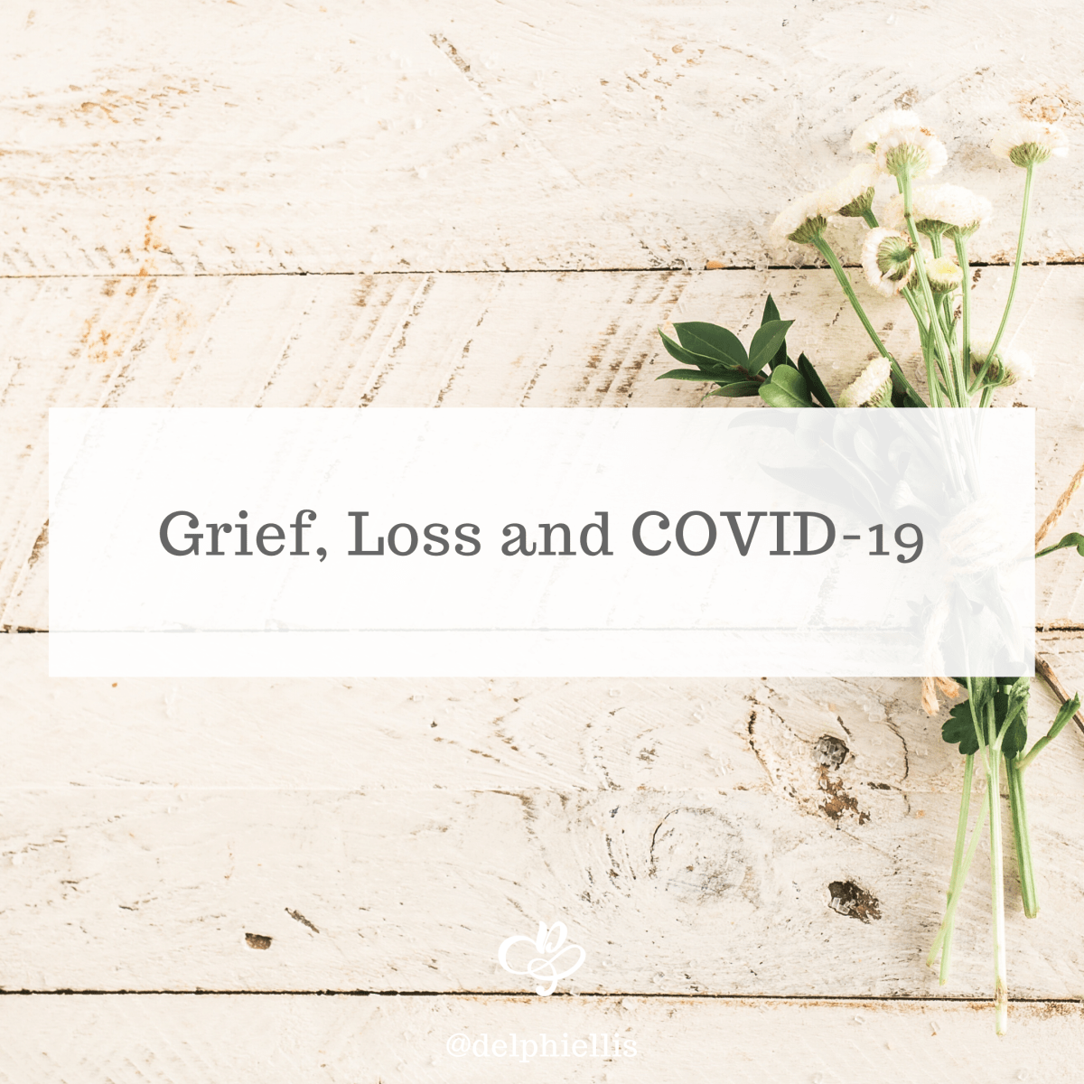 Grief, Loss and COVID-19 – Helping You Sparkle™